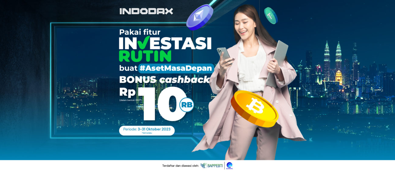 Rutin Investasi di INDODAX dapat Cashback Rp10.000!