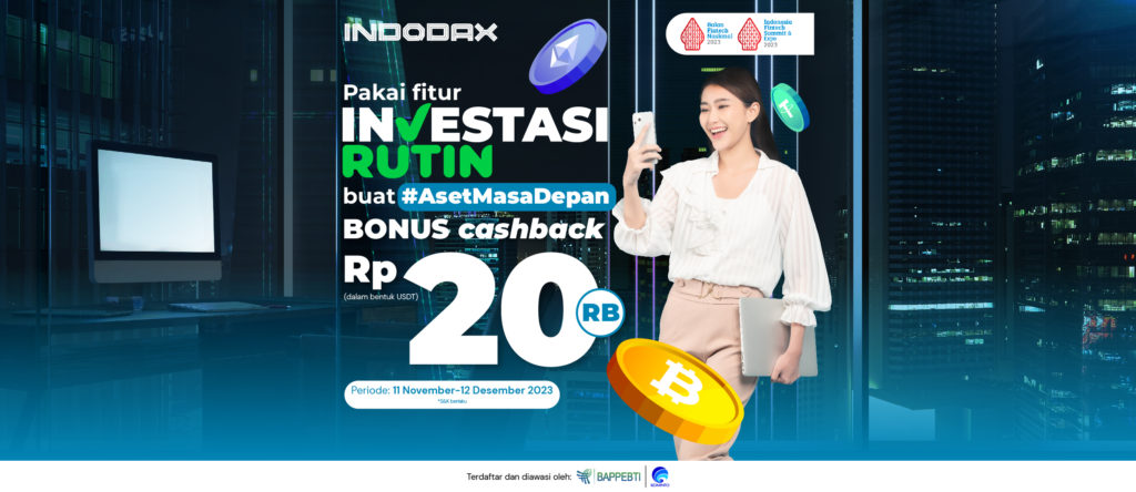 Kejar Cashback Menarik dengan investasi rutin di INDODAX!